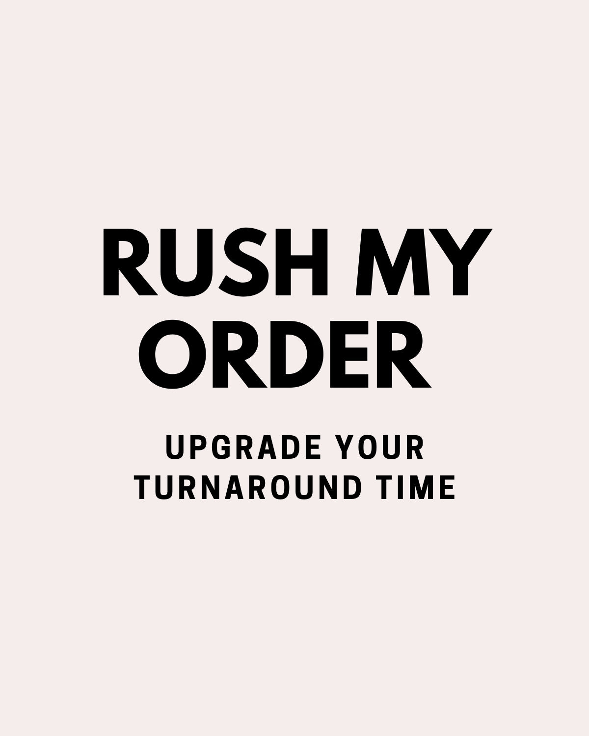 Rush My Order – Print Fella